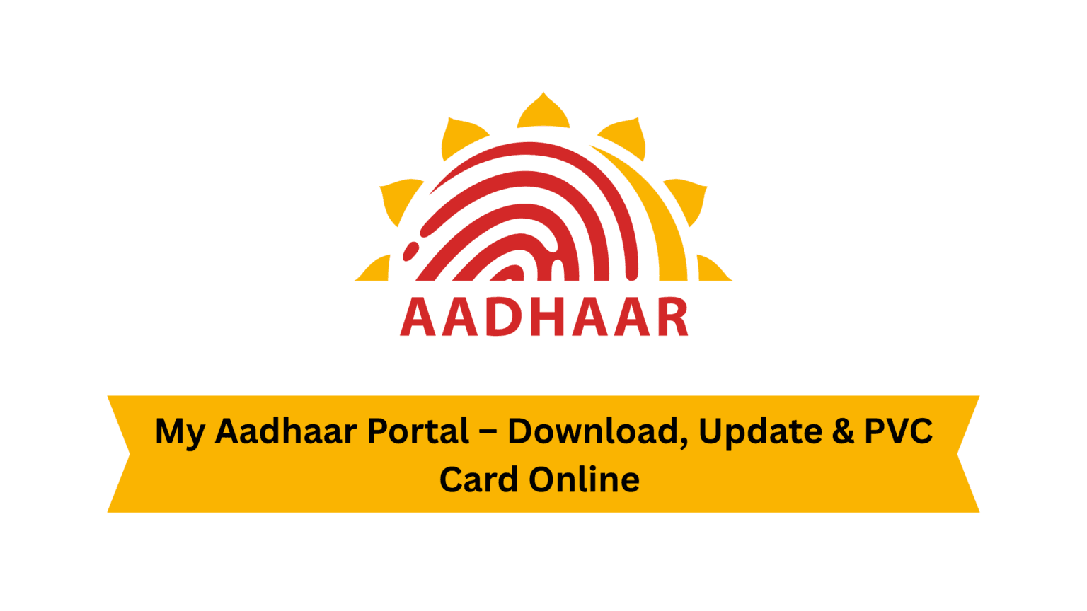 My Aadhaar Portal – Download, Update & PVC Card Online 2025